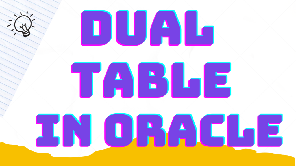 What Is Dual Table In Oracle Wings Of Technology